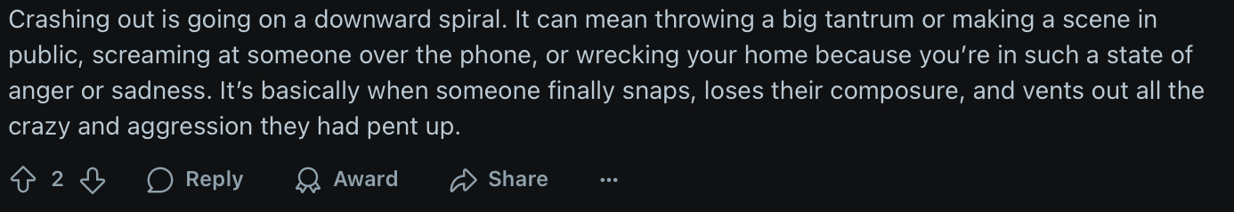 What Is "Crashing Out" And Why Is Everyone Admitting To Doing It?